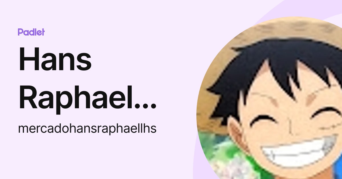 Hans Raphael Mercado (mercadohansraphaellhs) profile | Padlet