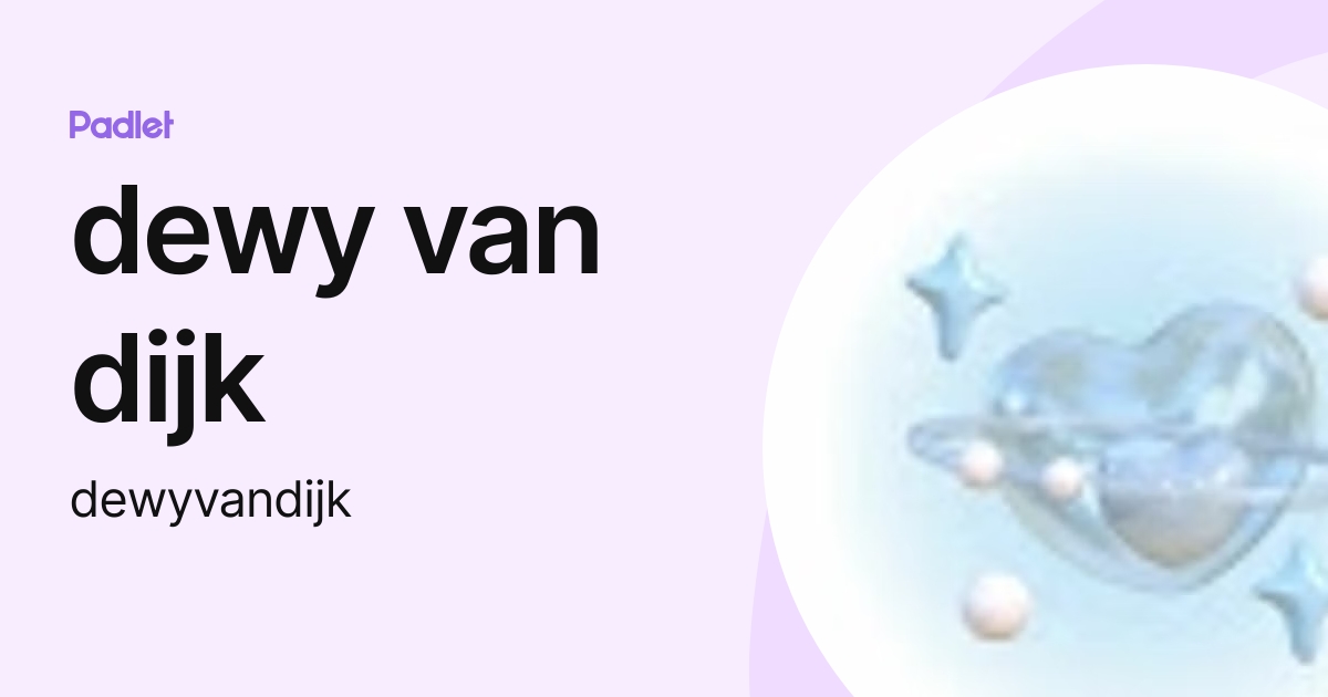 dewy van dijk (dewyvandijk) profile | Padlet