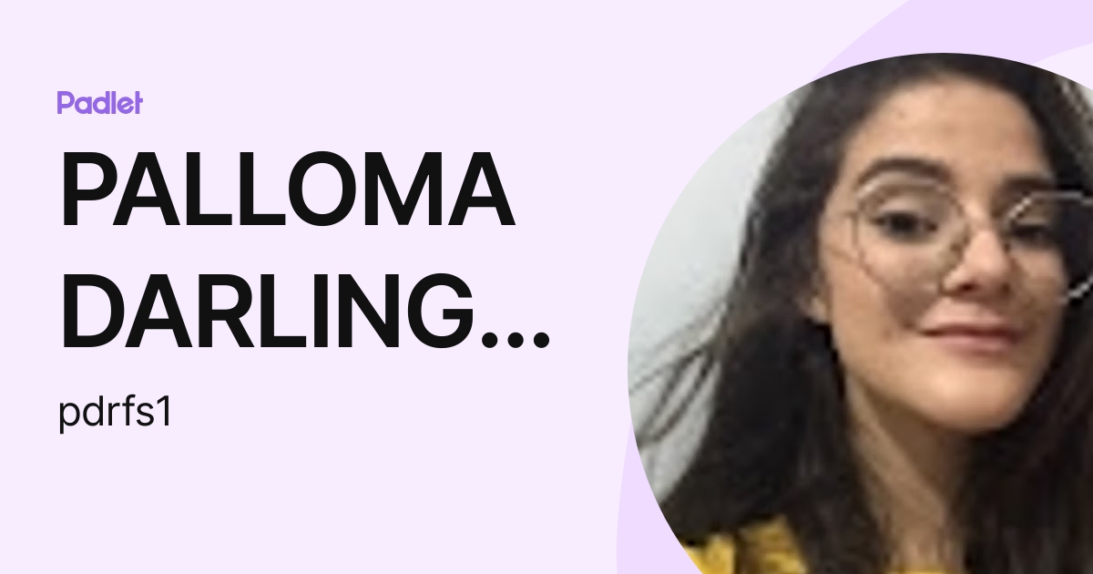 PALLOMA DARLING RAMOS FERREIRA DA SILVA (pdrfs1) profile | Padlet