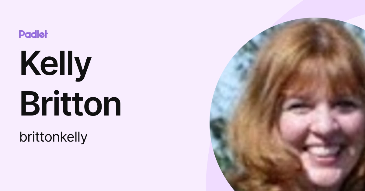 Kelly Britton (brittonkelly) profile | Padlet