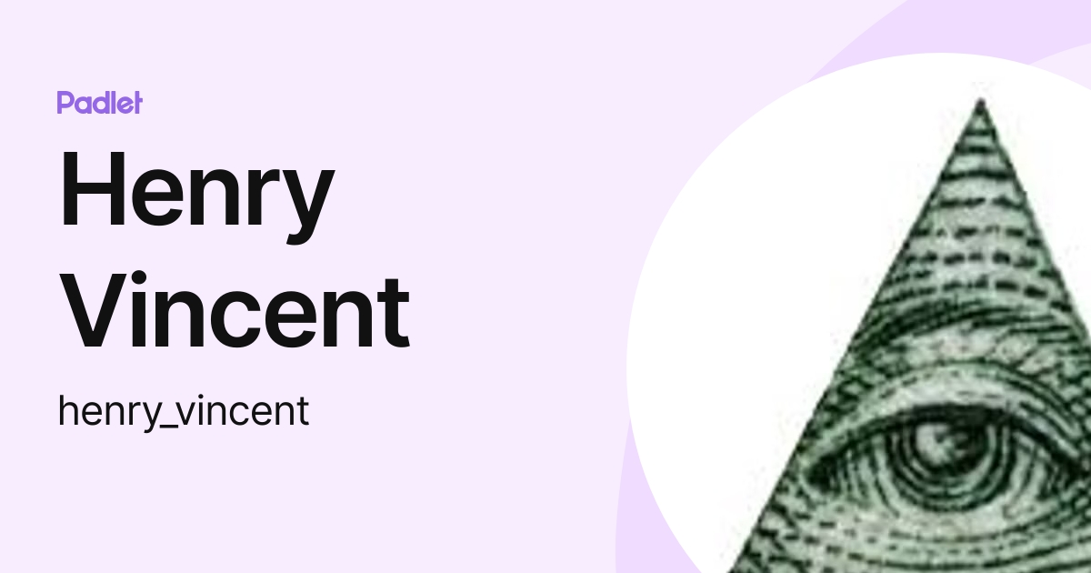 Henry Vincent (henry_vincent) profile | Padlet