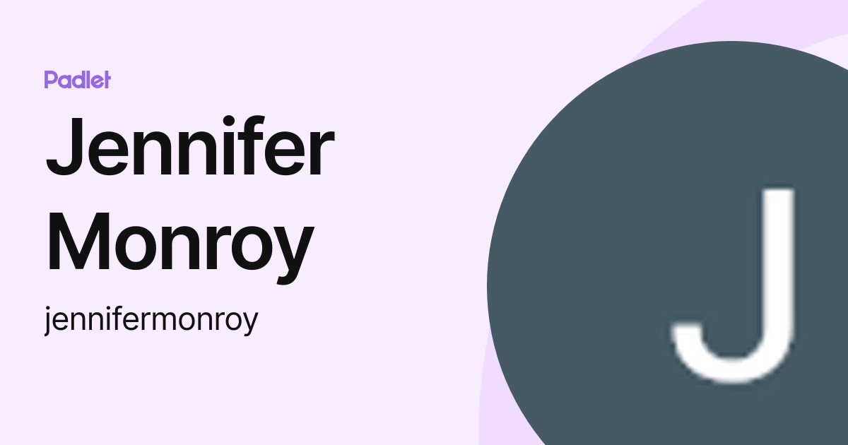 Jennifer Monroy (jennifermonroy) profile | Padlet