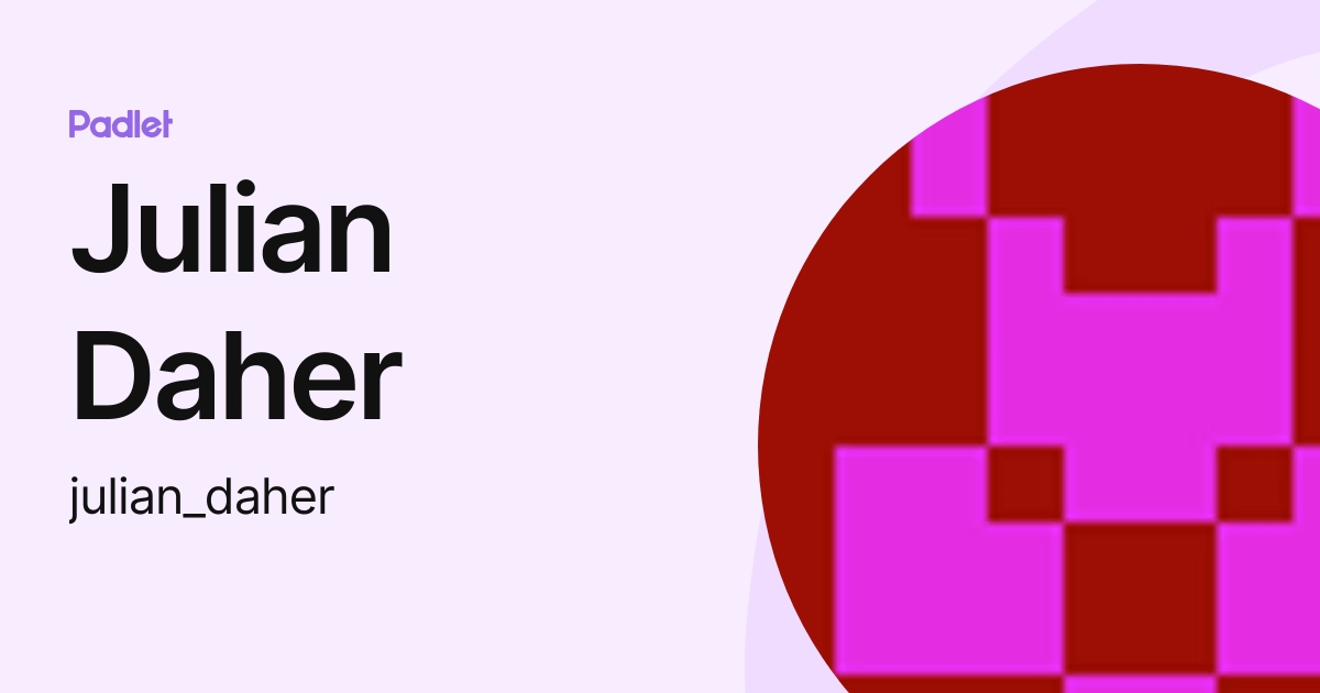 Julian Daher (julian_daher) profile | Padlet