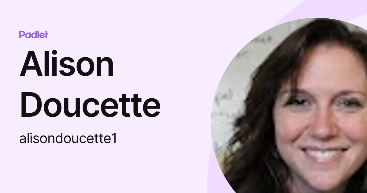 Alison Doucette (alisondoucette1) profile | Padlet