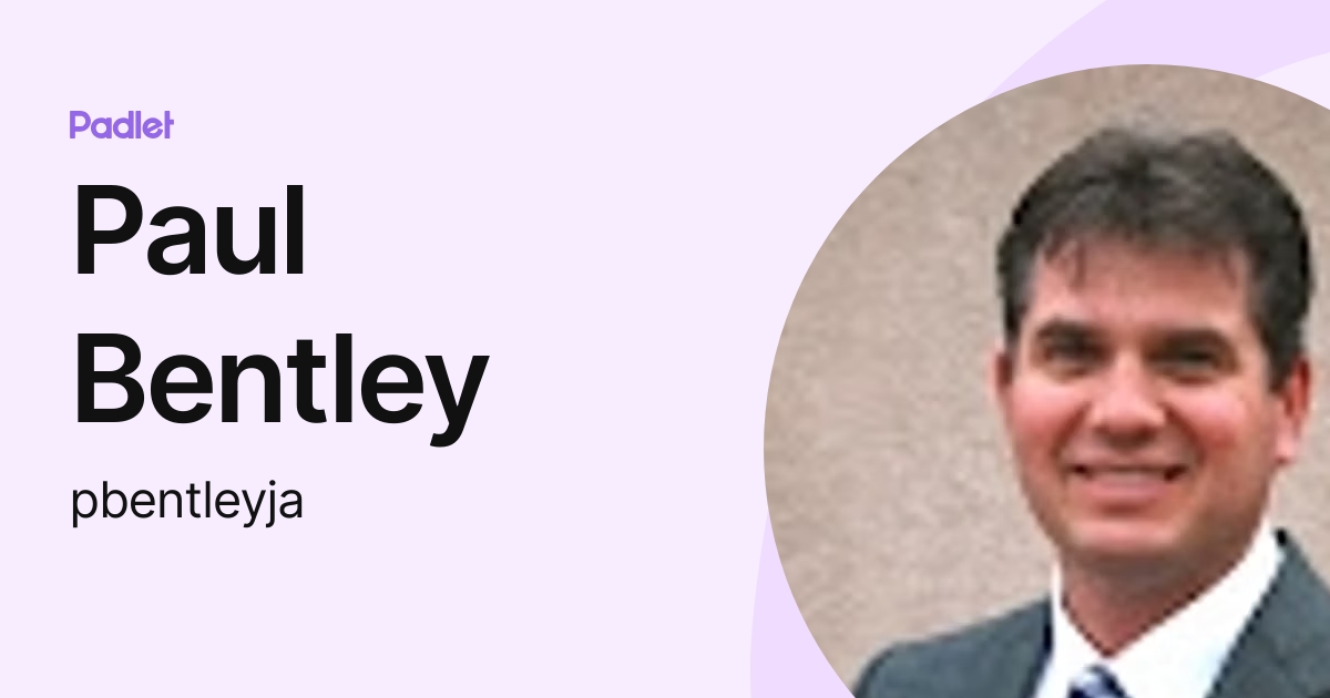 Paul Bentley (pbentleyja) profile | Padlet