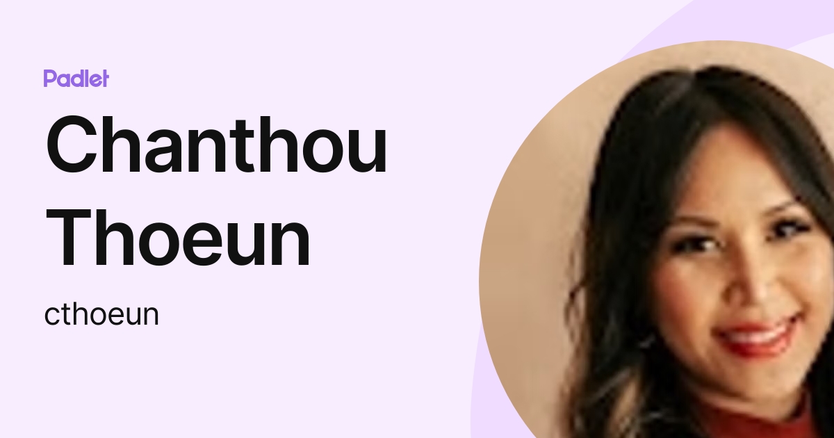 Chanthou Thoeun (cthoeun) profile | Padlet