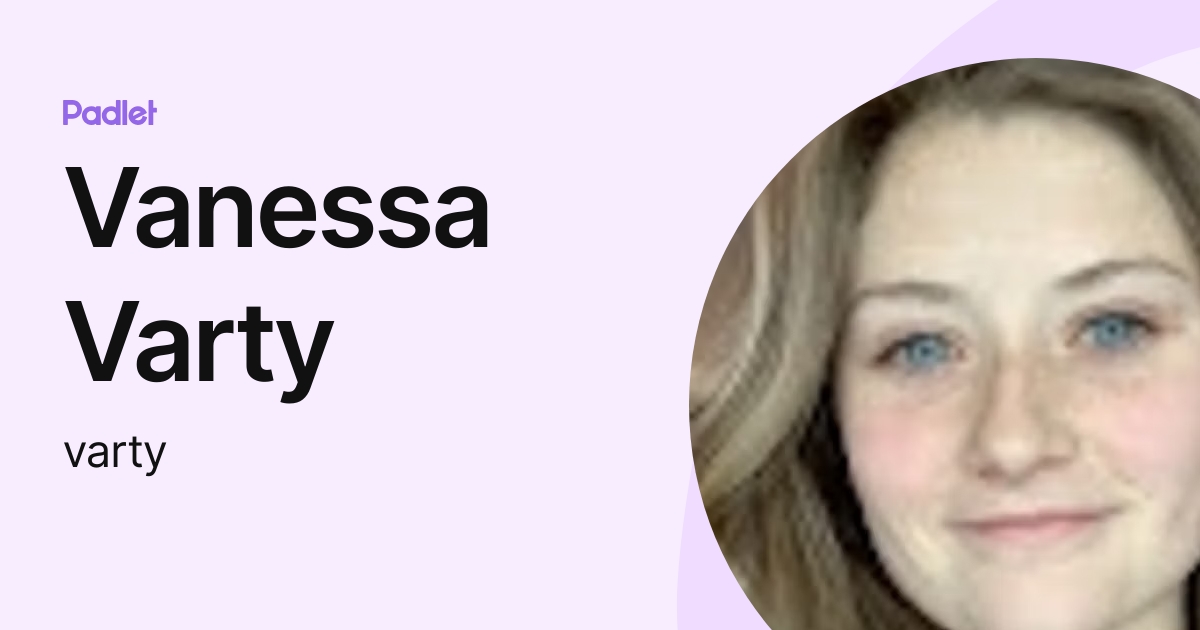 Vanessa Varty (varty) profile | Padlet