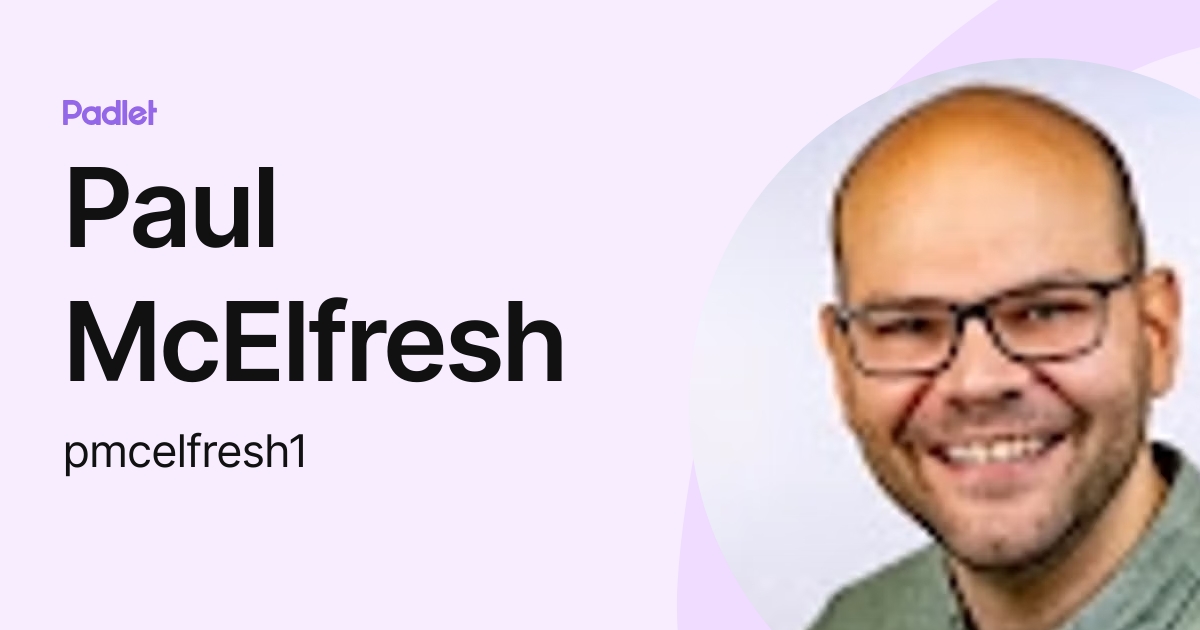 Paul McElfresh (pmcelfresh1) profile | Padlet