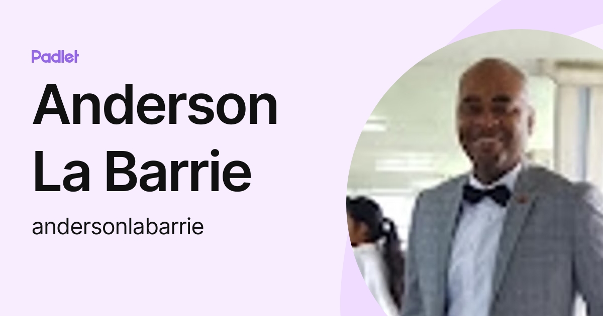 Anderson La Barrie (andersonlabarrie) profile | Padlet