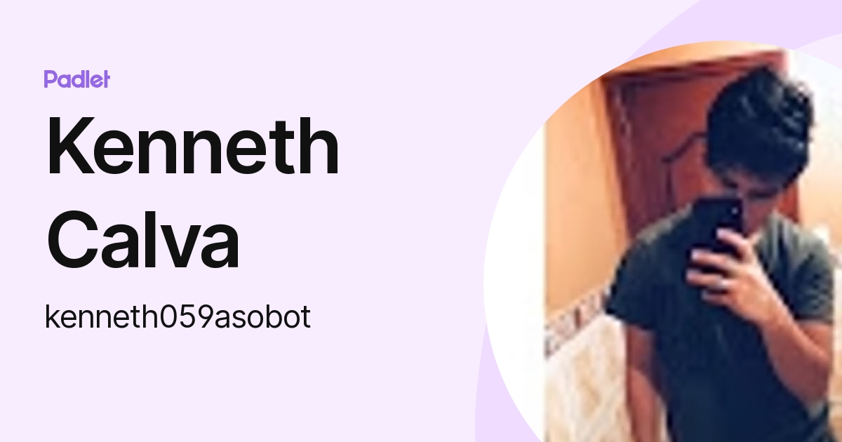 Kenneth Calva (kenneth059asobot) profile | Padlet