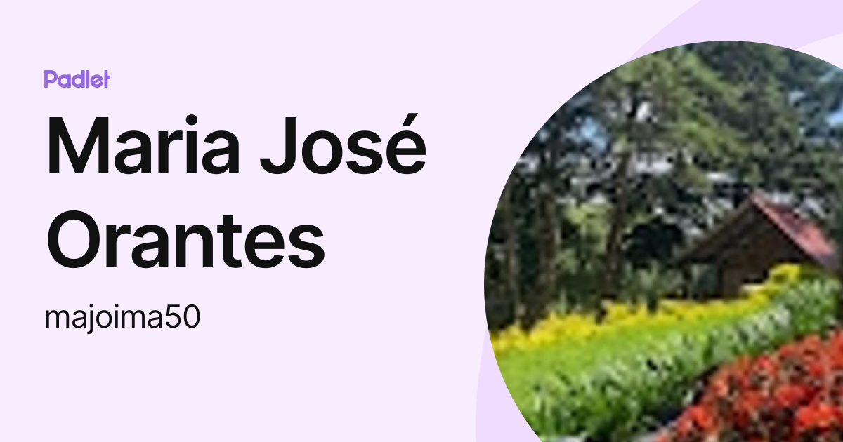 Maria José Orantes (majoima50) profile | Padlet