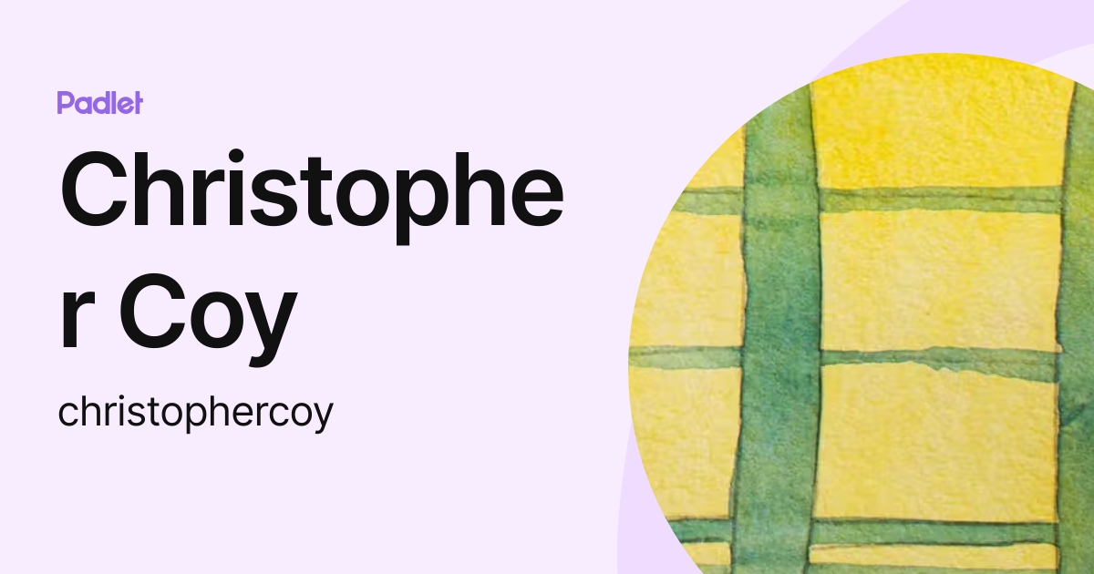 Christopher Coy (christophercoy) profile | Padlet