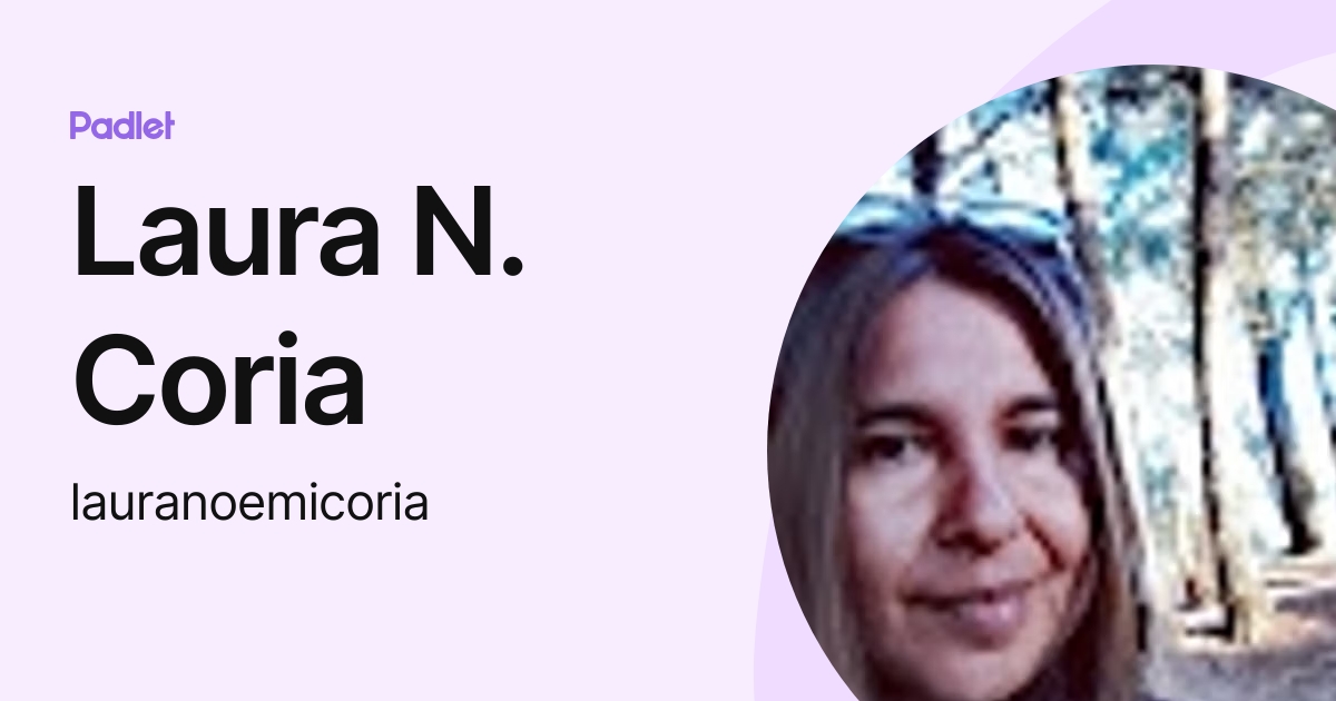 Laura N. Coria (lauranoemicoria) profile | Padlet