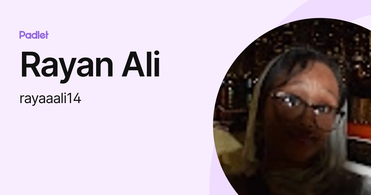 Rayan Ali (rayaaali14) profile | Padlet