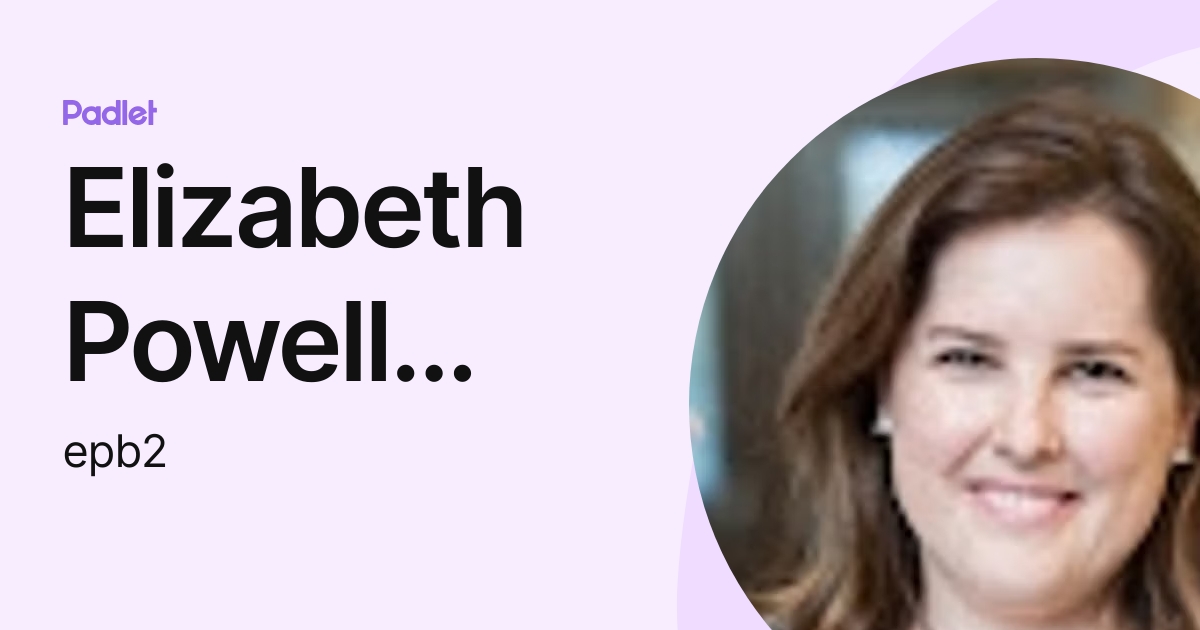 Elizabeth Powell Barrington (epb2) profile | Padlet