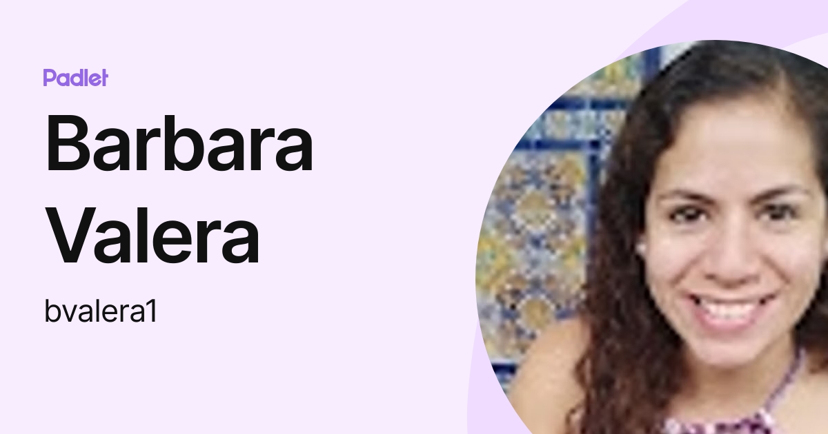 Barbara Valera (bvalera1) profile | Padlet
