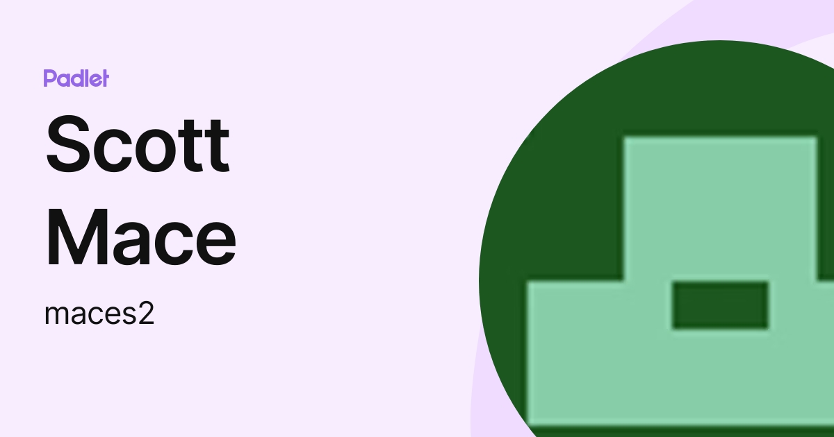 Scott Mace (maces2) profile | Padlet