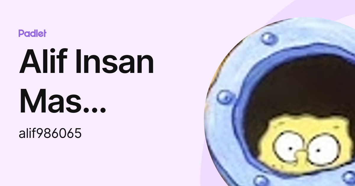 Alif Insan Mas Iskandar (alif986065) profile | Padlet