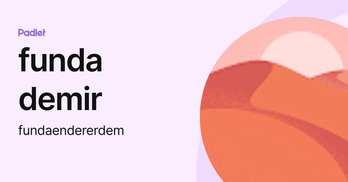 funda demir (fundaendererdem)profil | Padlet