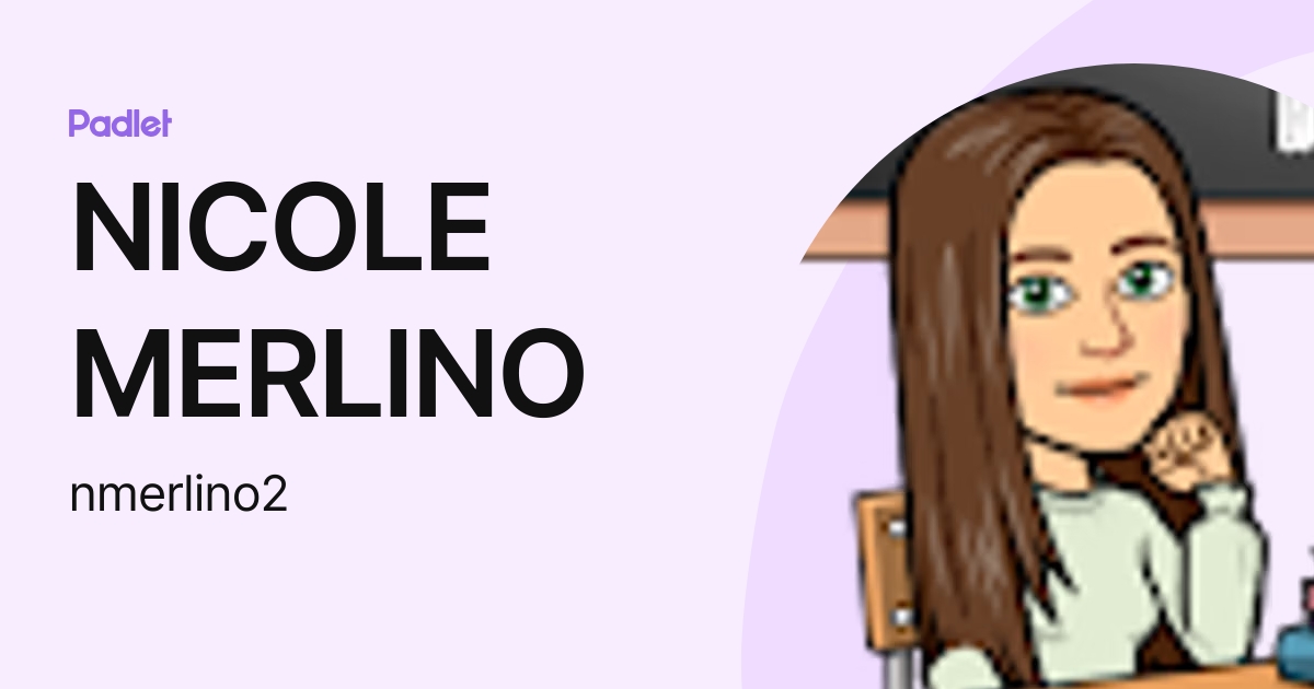 NICOLE MERLINO (nmerlino2) profile | Padlet