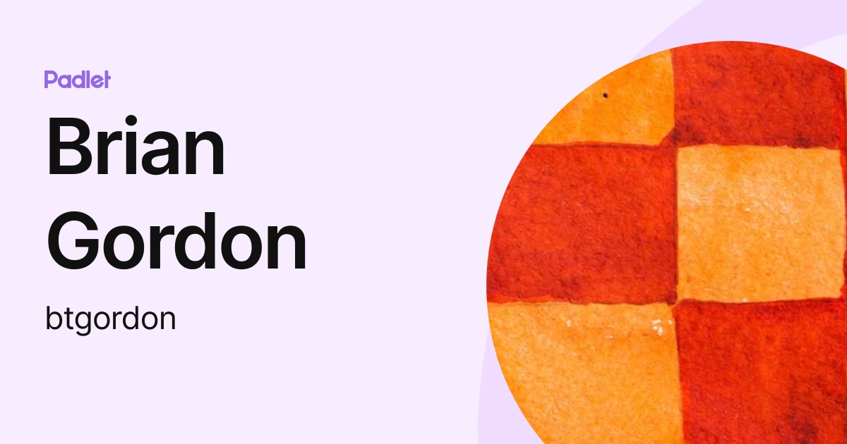 Brian Gordon (btgordon) profile | Padlet