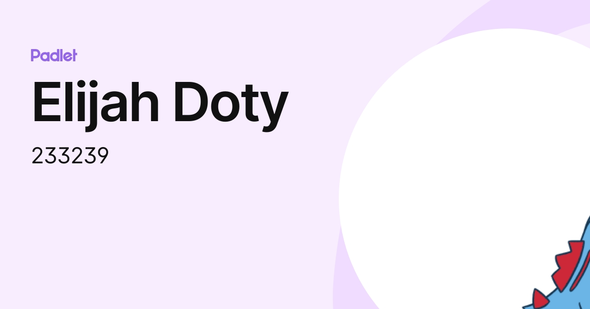 Elijah Doty (233239) profile | Padlet