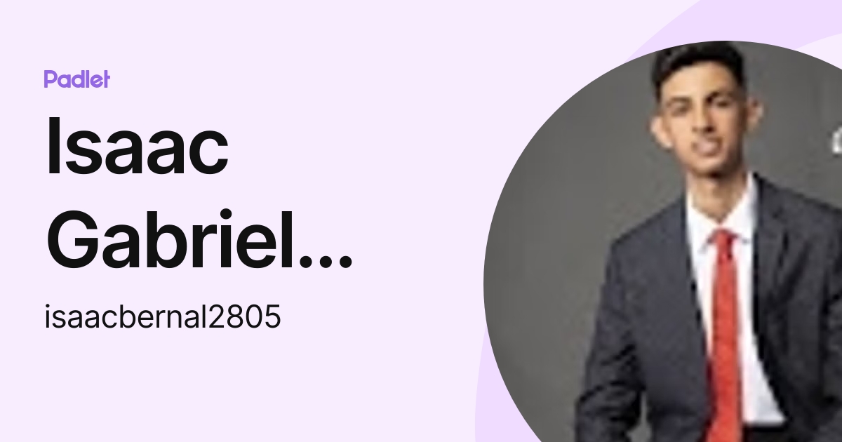 Isaac Gabriel Bernal (isaacbernal2805) profile | Padlet
