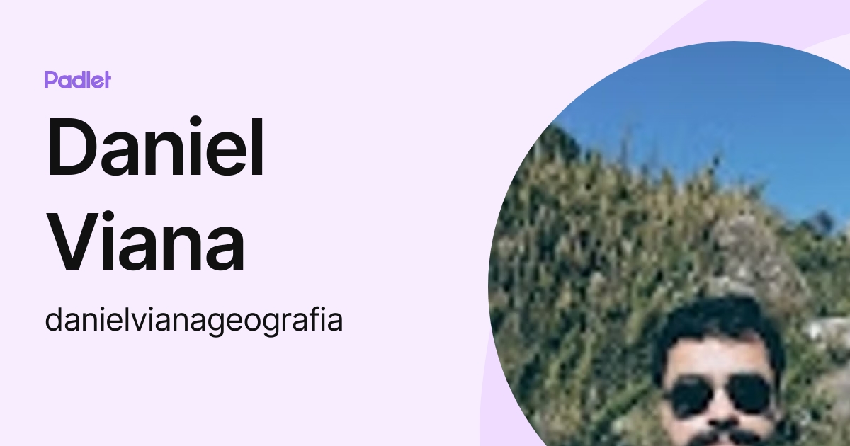 Daniel Viana (danielvianageografia) profile | Padlet