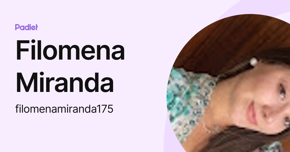 Filomena Miranda (filomenamiranda175) profile | Padlet
