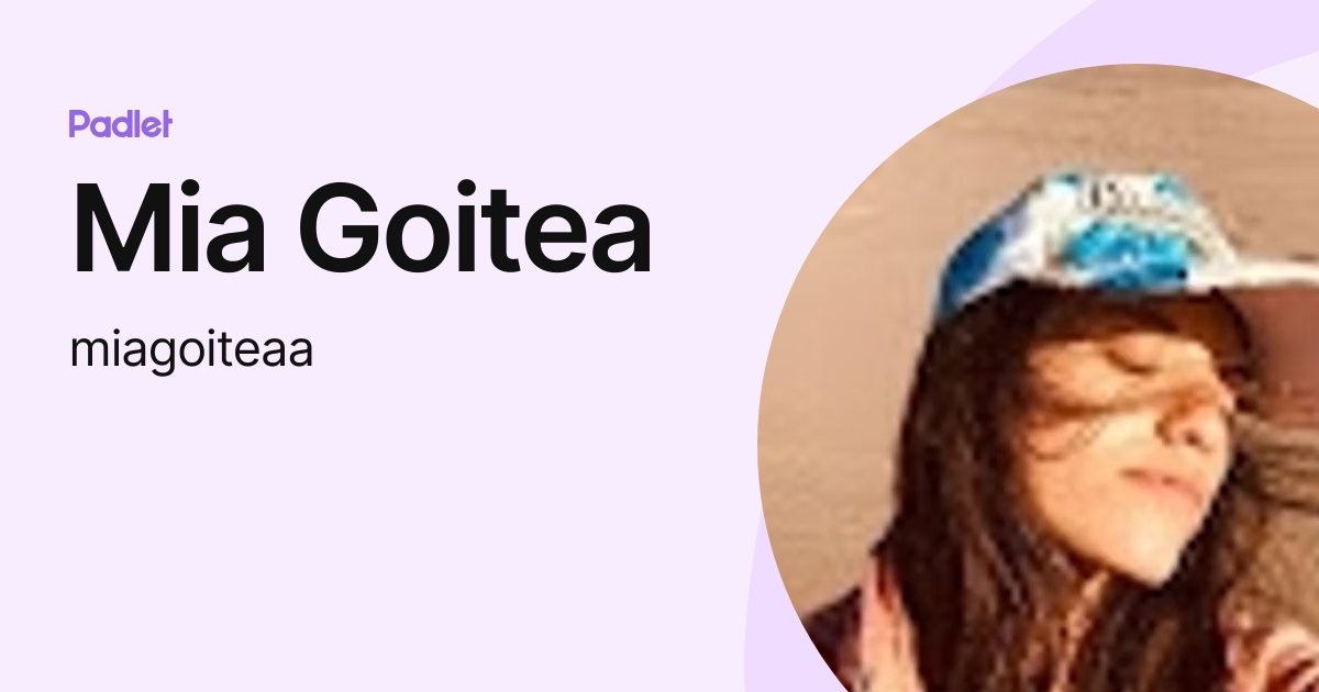 Mia Goitea (miagoiteaa) profile | Padlet