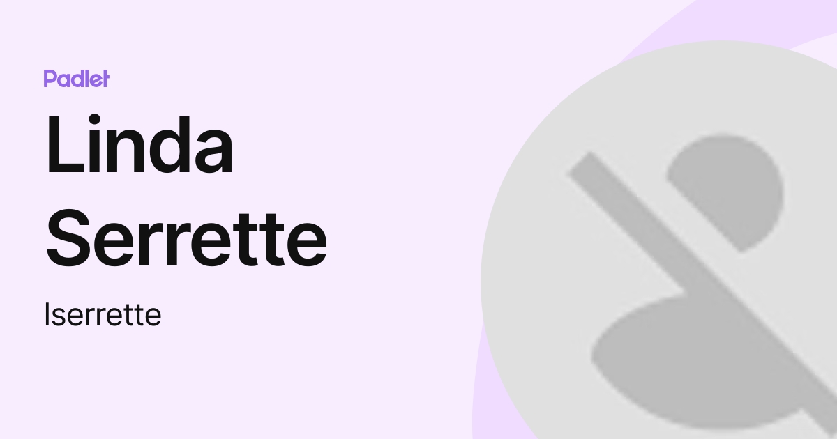 Linda Serrette (lserrette) profile | Padlet