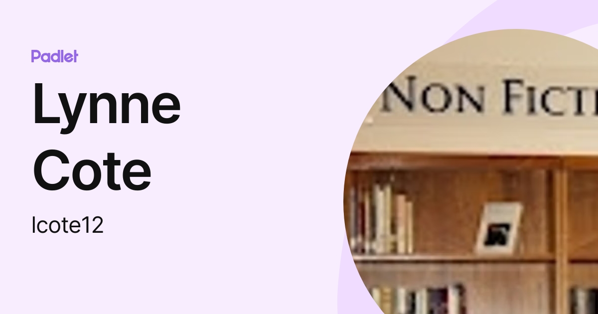 Lynne Cote (lcote12) profile | Padlet