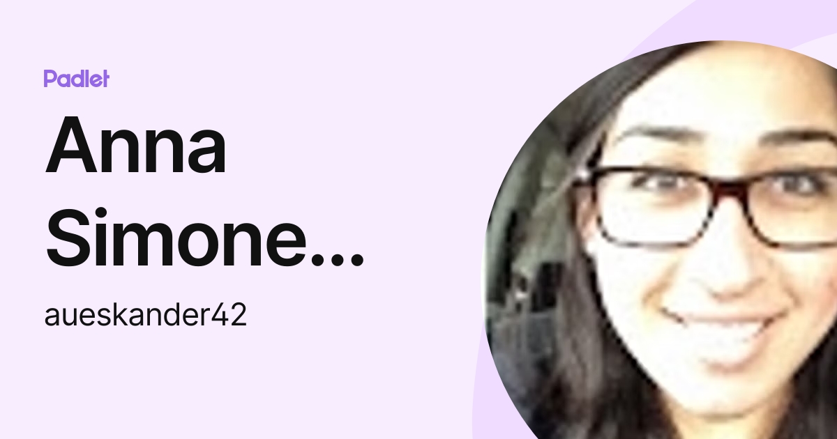 Anna Simone Eskander (aueskander42) profile | Padlet