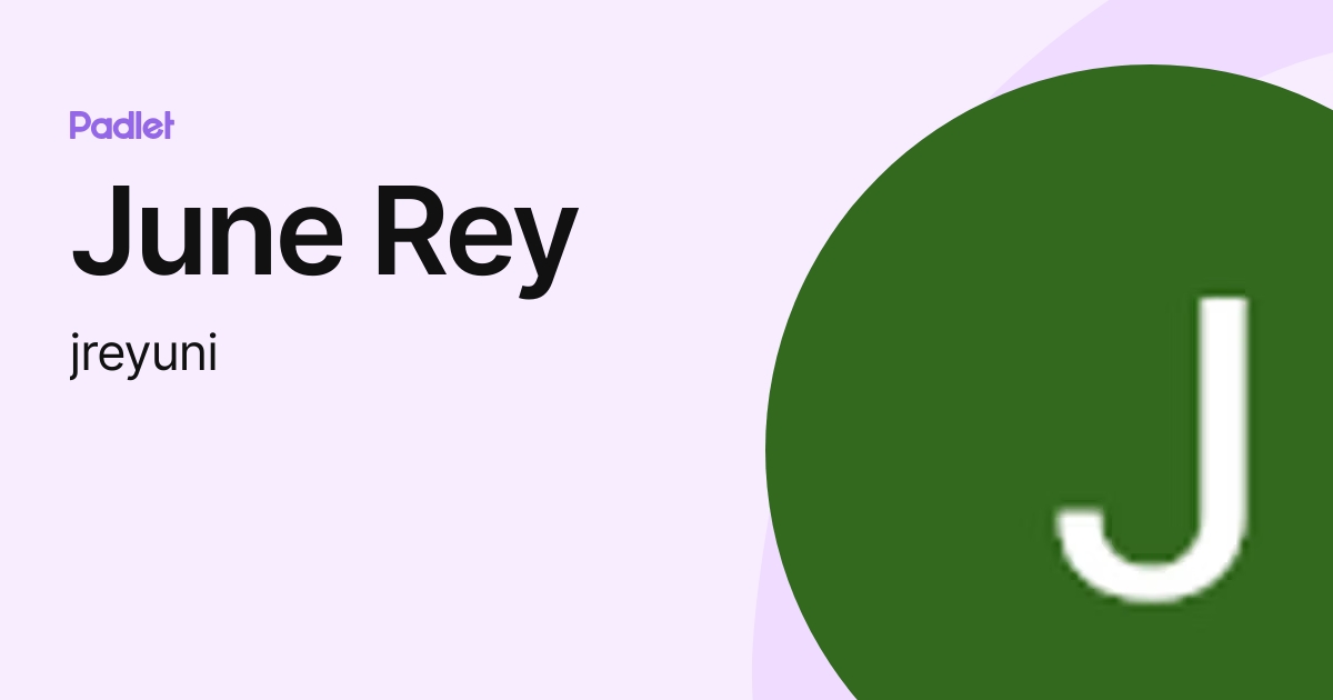 June Rey (jreyuni) profile | Padlet