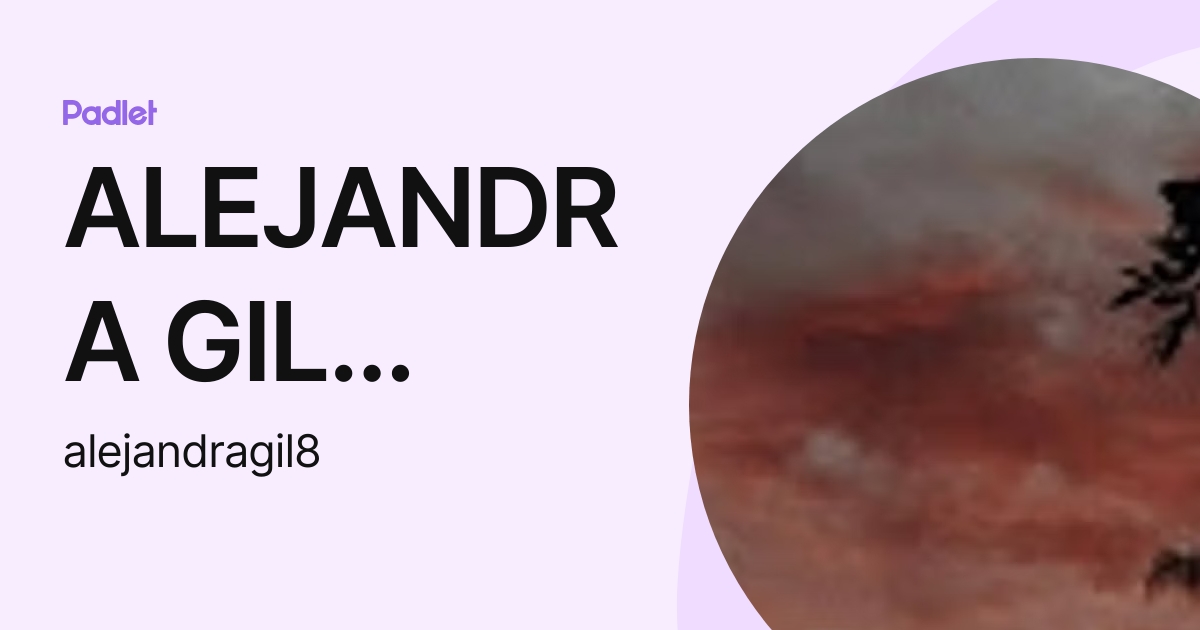 ALEJANDRA GIL SERNA (alejandragil8) profile | Padlet