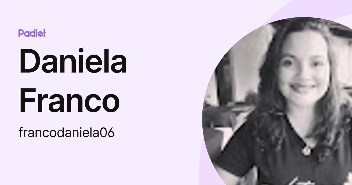 Daniela Franco (francodaniela06) profile | Padlet