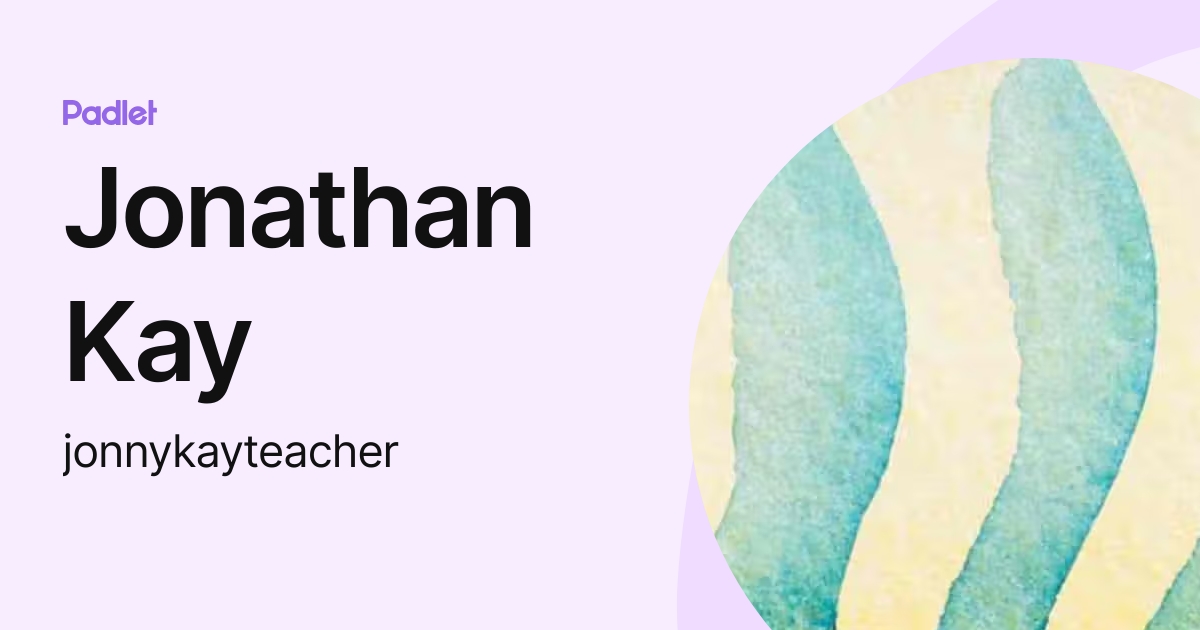 Jonathan Kay (jonnykayteacher) profile | Padlet