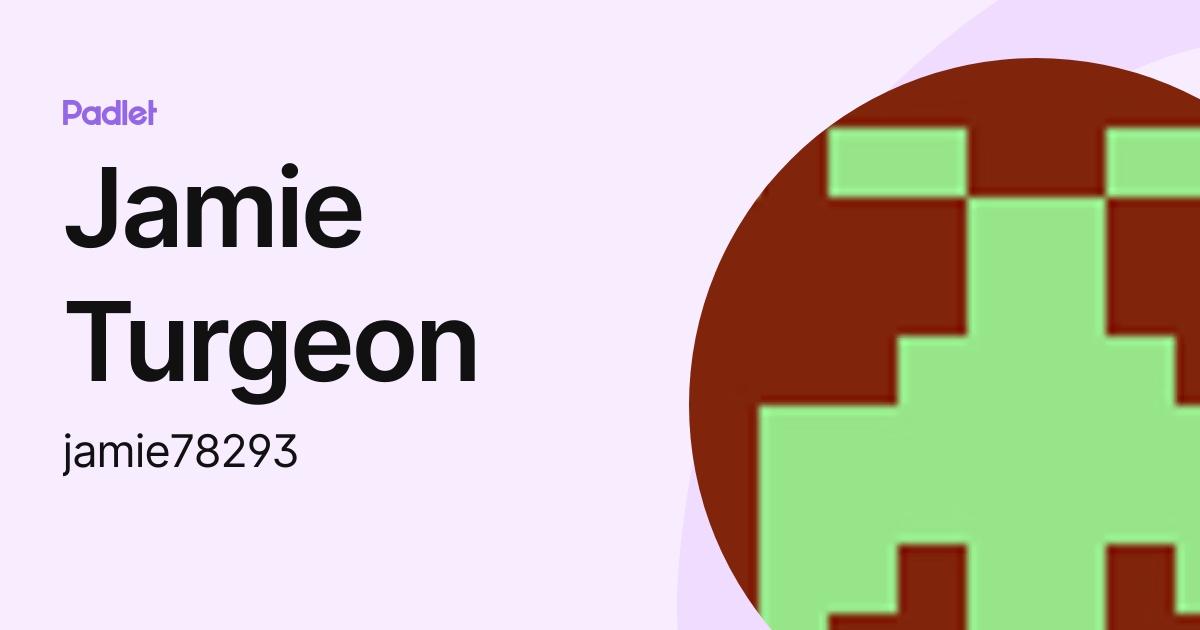 Jamie Turgeon (jamie78293) profile | Padlet