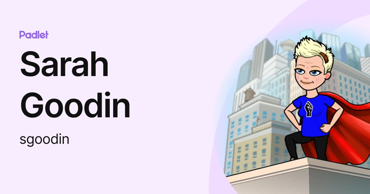 Sarah Goodin (sgoodin) profile | Padlet