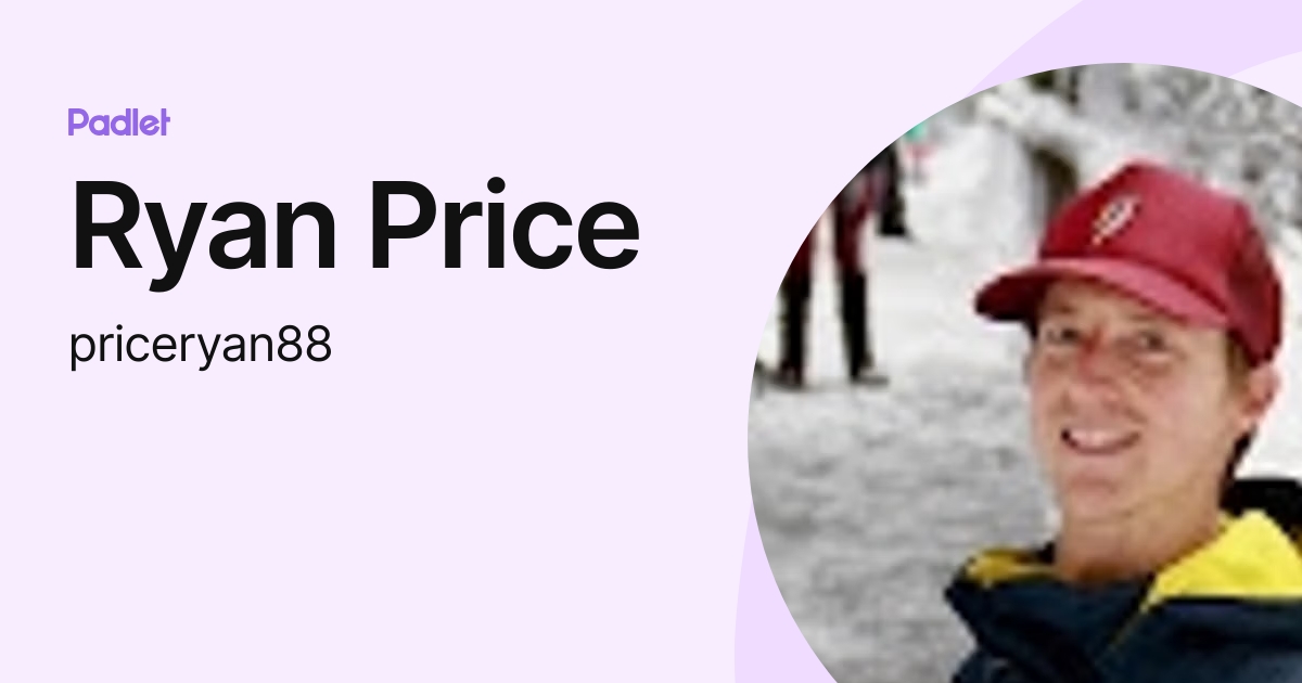 Ryan Price (priceryan88) profile | Padlet