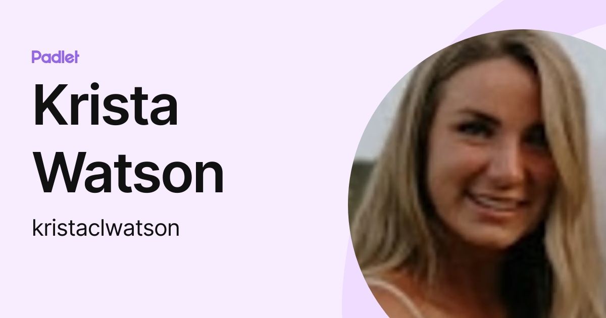 Krista Watson (kristaclwatson) profile | Padlet
