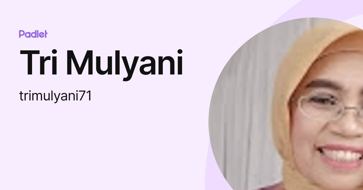 Tri Mulyani (trimulyani71) profile | Padlet