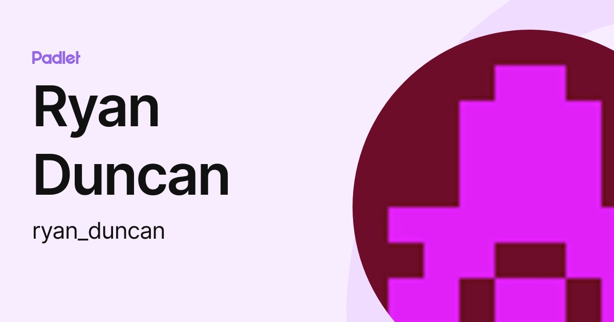 Ryan Duncan (ryan_duncan) profile | Padlet