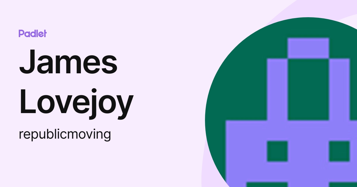 James Lovejoy (republicmoving) profile | Padlet