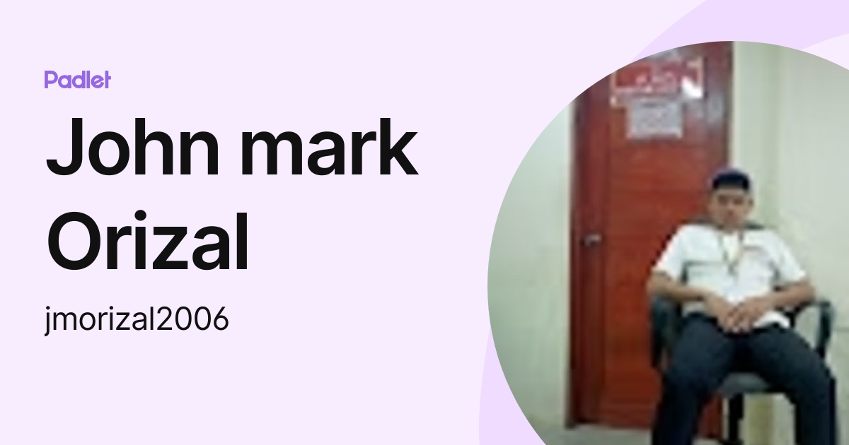 John mark Orizal (jmorizal2006) profile | Padlet