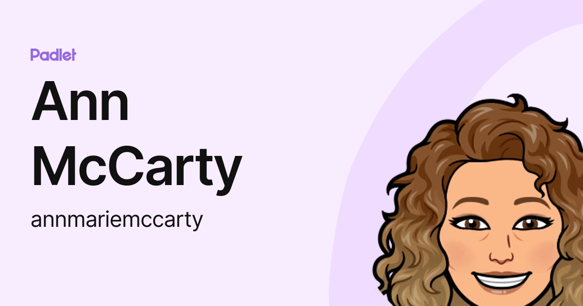 Ann McCarty (annmariemccarty) profile | Padlet