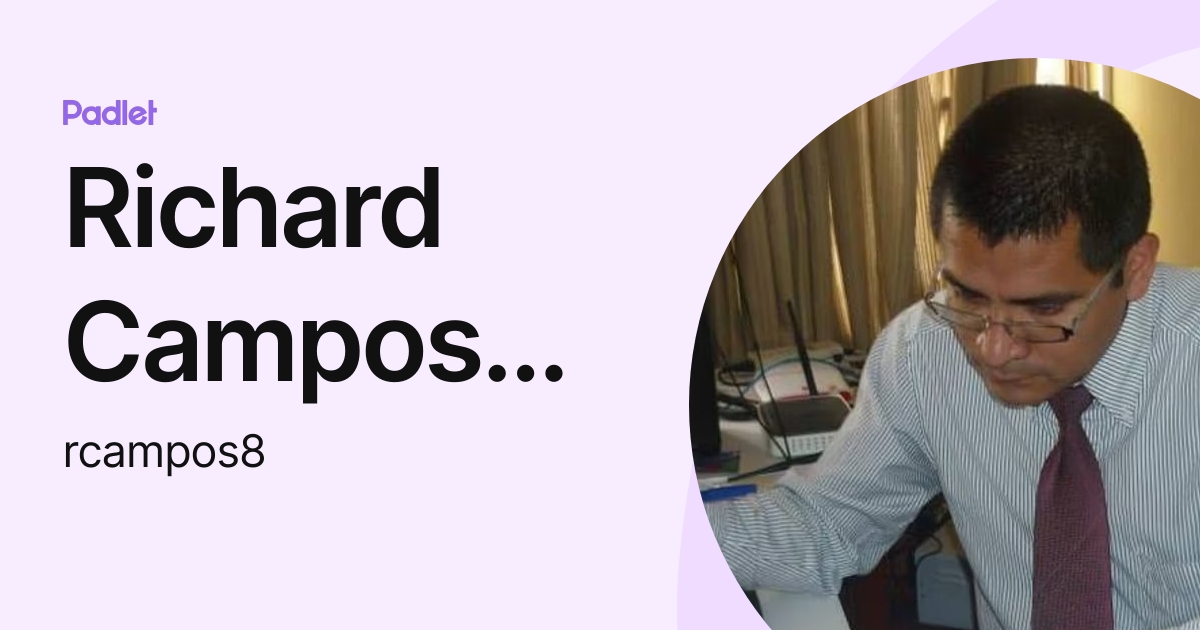 Richard Campos Ochoa (rcampos8) profile | Padlet