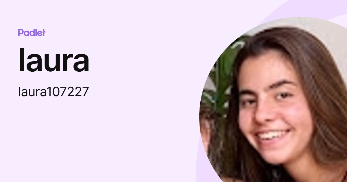 laura (laura107227) profile | Padlet