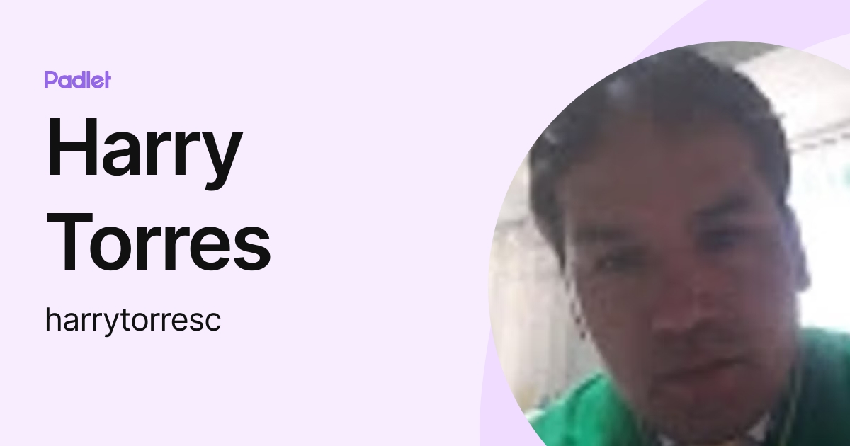 Harry Torres (harrytorresc) profile | Padlet