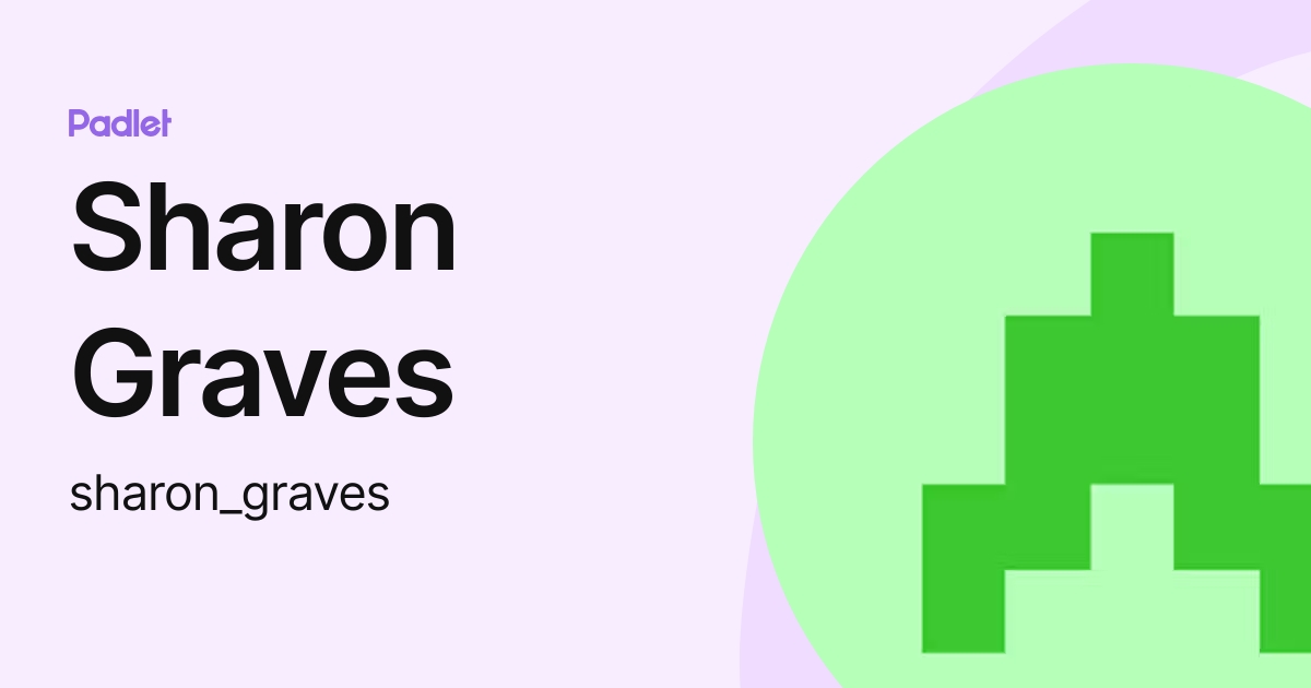 Sharon Graves (sharon_graves) profile | Padlet